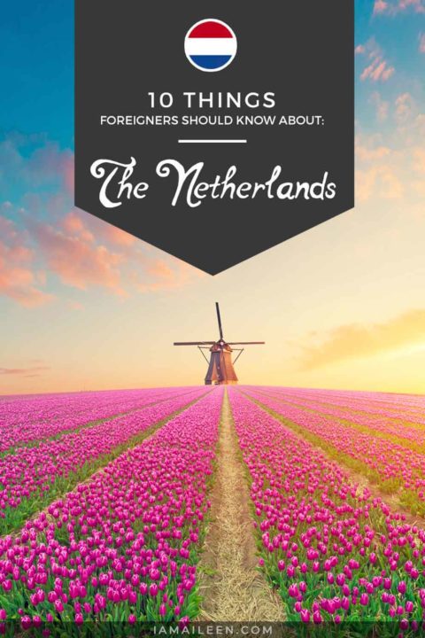 Netherlands Facts & Trivia: 10 Things Foreigners Should Know